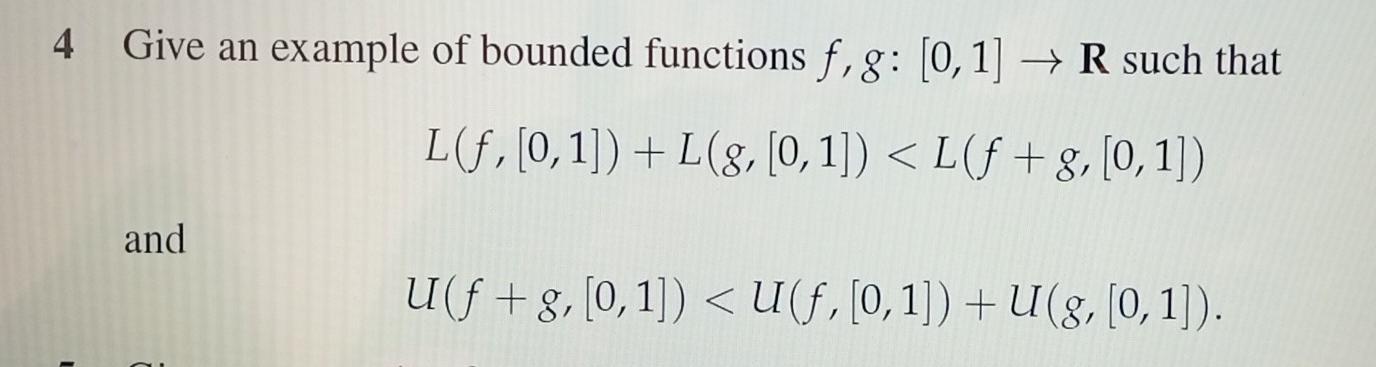 Solved 4 Give an example of bounded functions f,g: [0,1] → R | Chegg.com