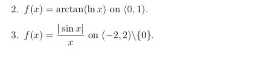 Solved 2. f(0) = arctan(Inc) on (0,1). 3. f(x) = \sin x) on | Chegg.com
