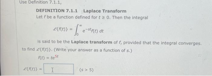 Solved DEFINITION 7.1.1 Laplace Transform Let f be a | Chegg.com