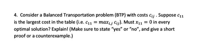 Solved 4. Consider a Balanced Transportation problem (BTP) | Chegg.com