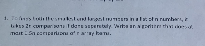 Solved 1. To finds both the smallest and largest numbers in | Chegg.com