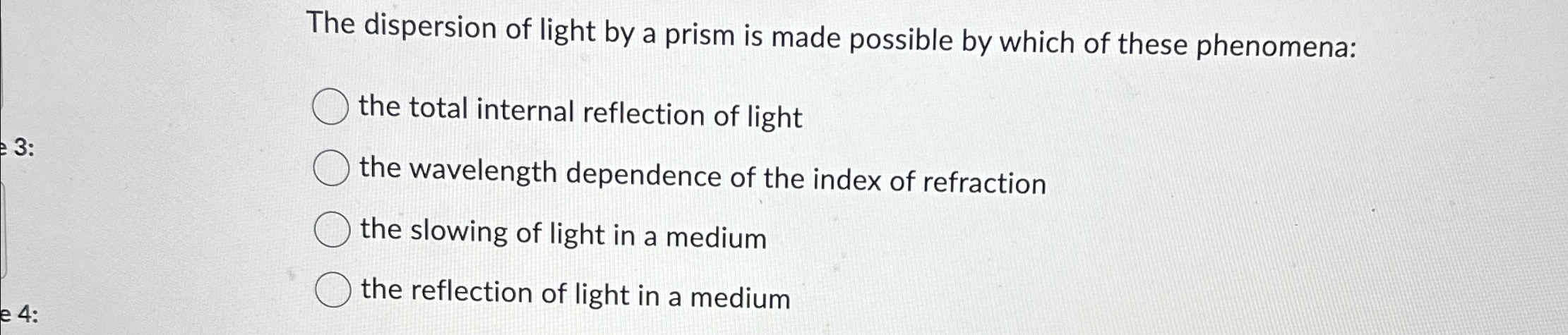 Solved The dispersion of light by a prism is made possible | Chegg.com
