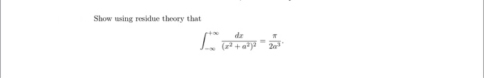 Solved Show using residue theory that | Chegg.com