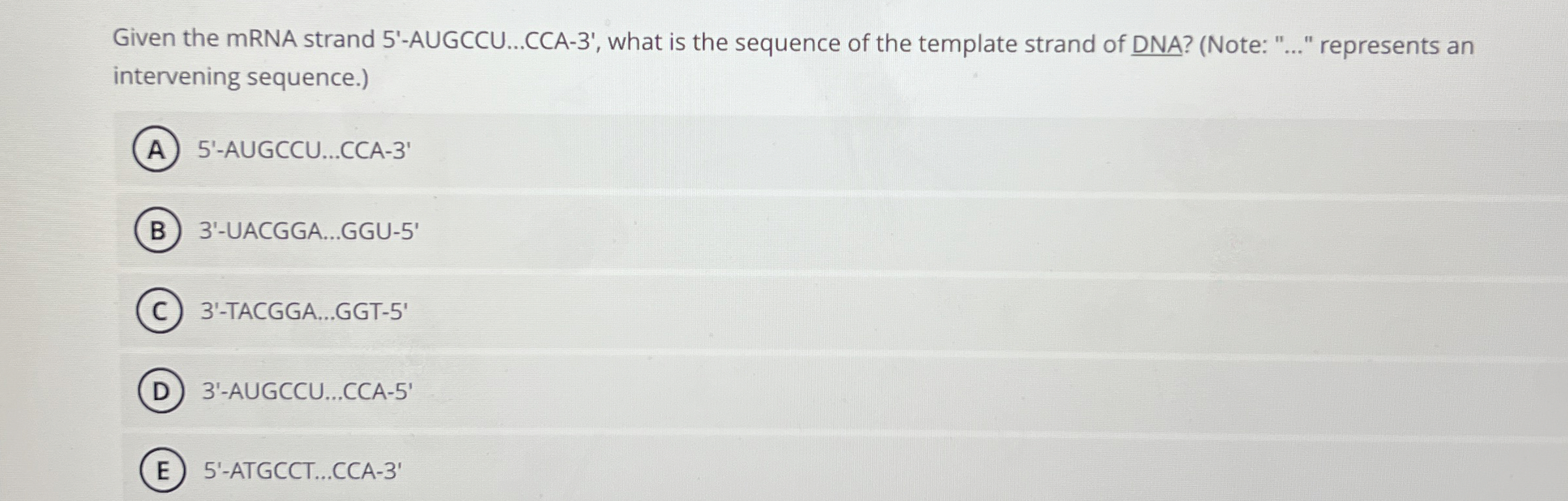 Solved Given the mRNA strand 5'- ﻿AUGCCU...CCA-3', ﻿what is | Chegg.com