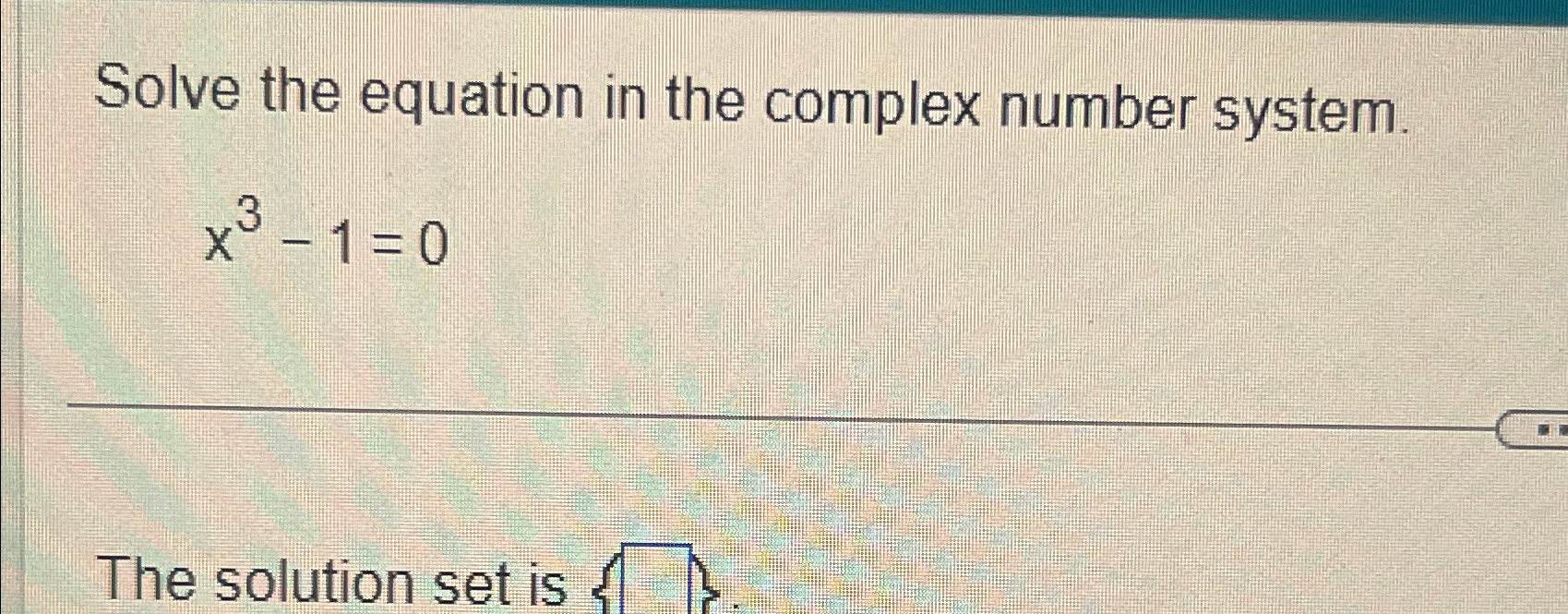 Solved Solve the equation in the complex number | Chegg.com