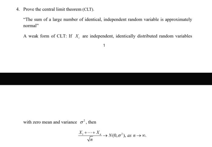 Solved 4. Prove the central limit theorem (CLT). "The sum of | Chegg.com