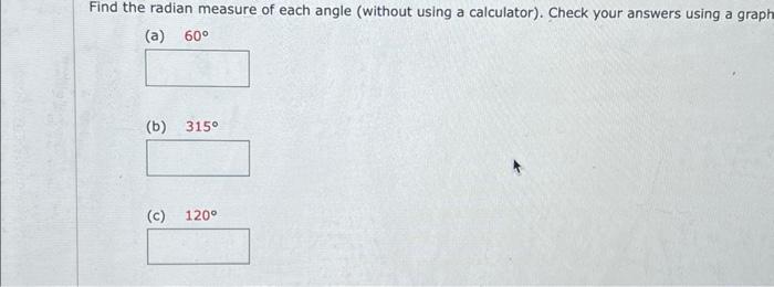 Solved Find the radian measure of each angle (without using | Chegg.com