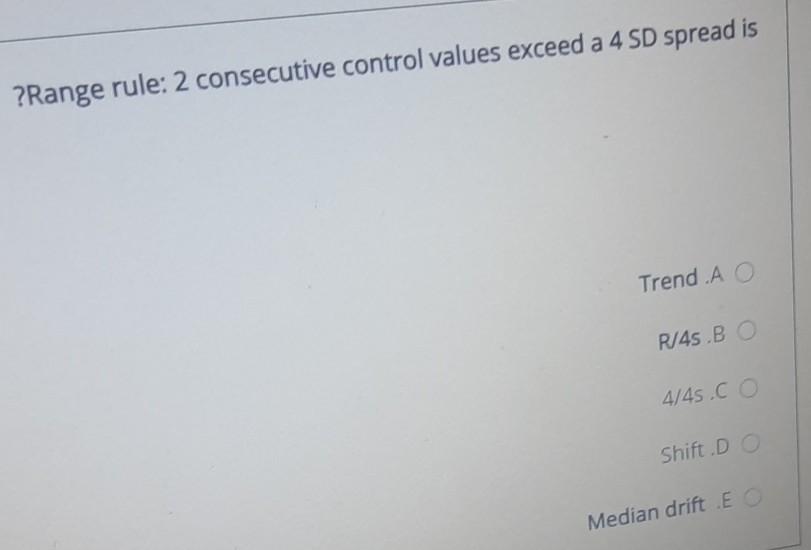 Solved ?Range rule: 2 consecutive control values exceed a 4 | Chegg.com