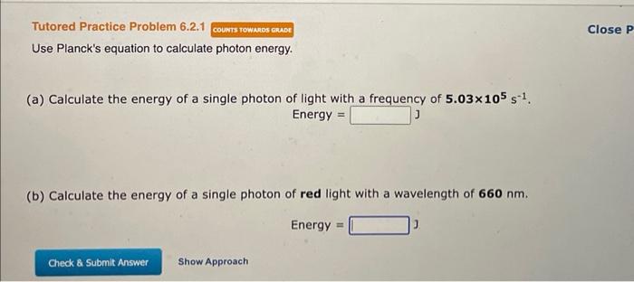 Solved Tutored Practice Problem 6.2.1 Use Planck's equation | Chegg.com