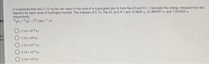 Solved an on It is believed that two C-12 nuclei can react | Chegg.com