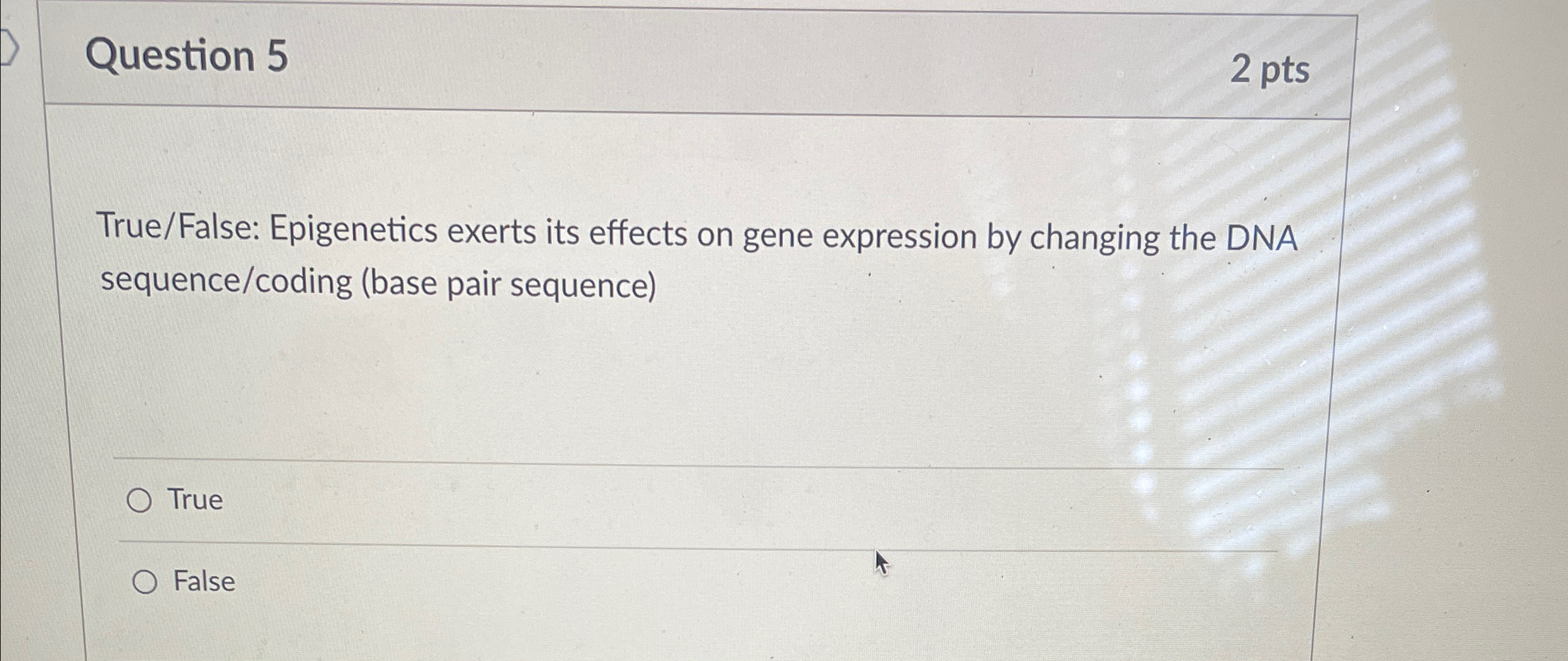 Solved Question 52 ﻿ptsTrue/False: Epigenetics exerts its | Chegg.com