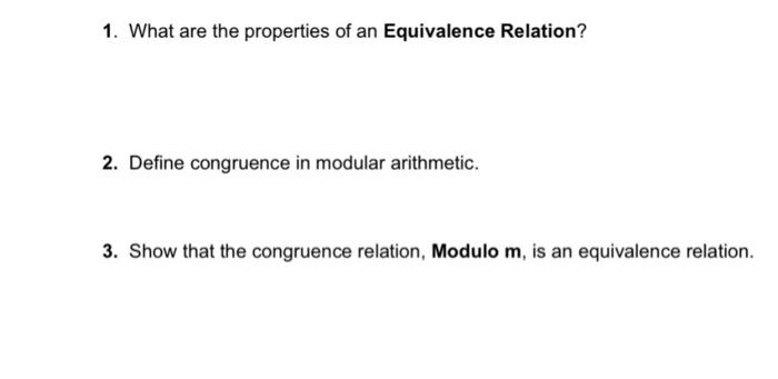 Solved 1. What are the properties of an Equivalence | Chegg.com