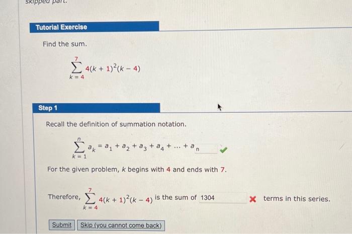 Solved Find the sum. ∑k=474(k+1)2(k−4) Step 1 Recall the | Chegg.com