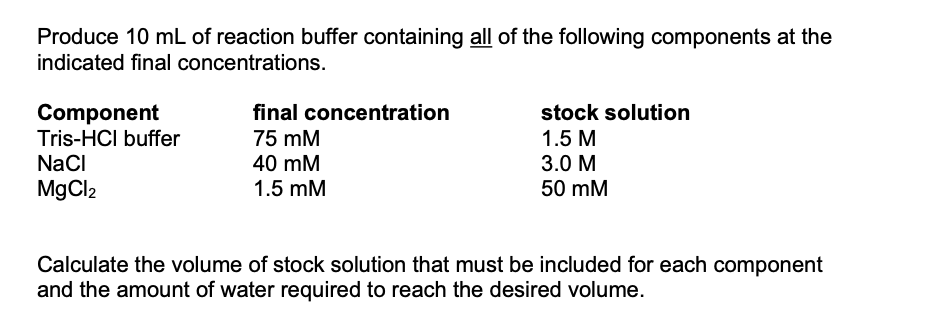 Produce 10mL ﻿of reaction buffer containing all of | Chegg.com