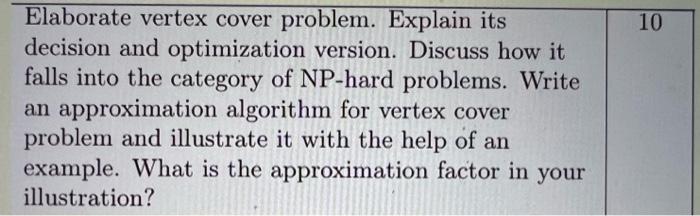 Solved 10 Elaborate vertex cover problem. Explain its | Chegg.com