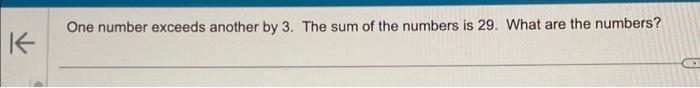 Solved K One number exceeds another by 3. The sum of the | Chegg.com