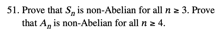 Solved Prove that Sn ﻿is non-Abelian for all n≥3. ﻿Provethat | Chegg.com