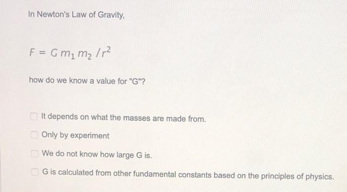 Solved In Newton's Law of Gravity, F = Gm, m2/r2 how do we | Chegg.com