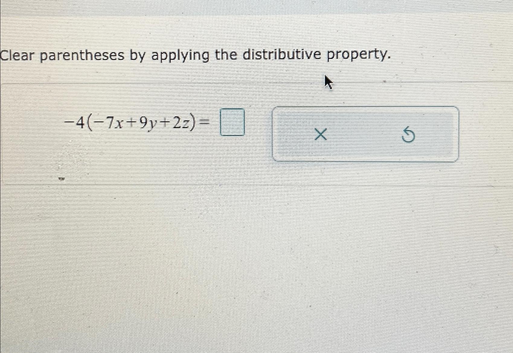 Solved Clear parentheses by applying the distributive | Chegg.com