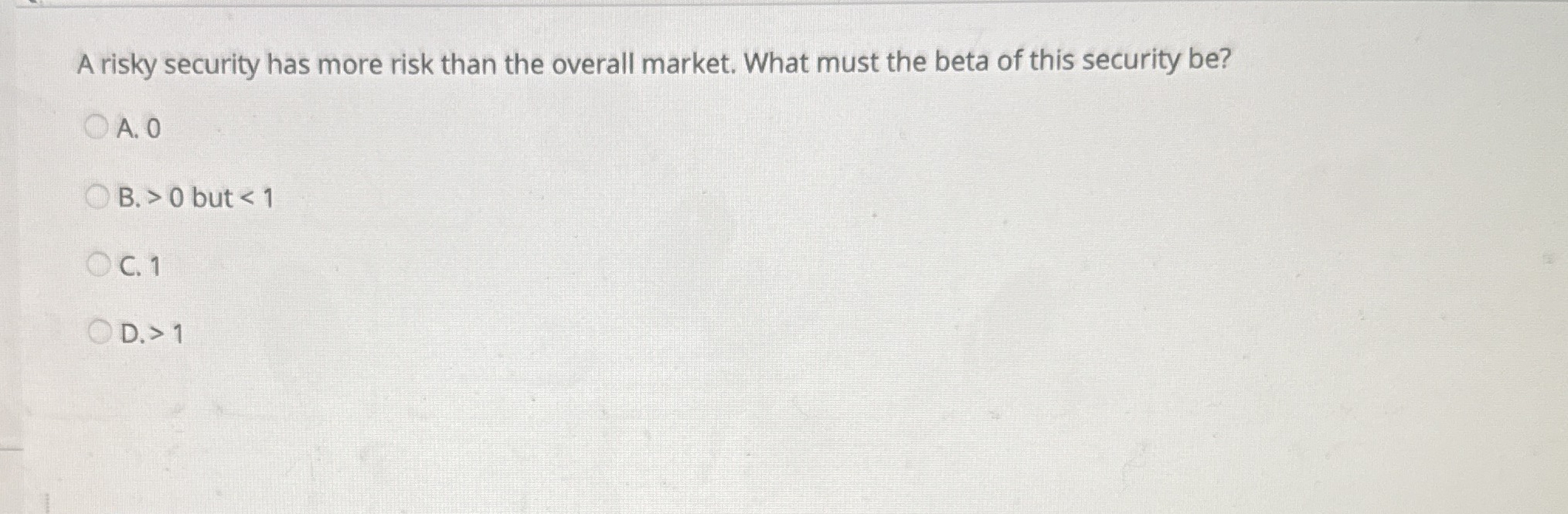 Solved A risky security has more risk than the overall | Chegg.com