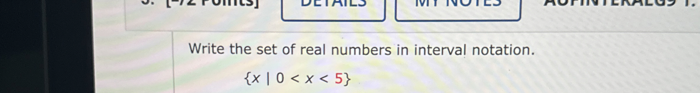 Solved Write the set of real numbers in interval notation. | Chegg.com