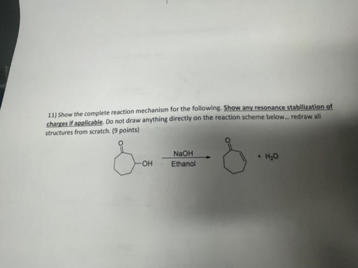 Solved 11) Show the complete reaction mechanism for the | Chegg.com