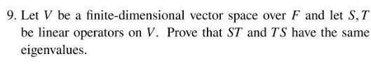 Solved 9 Let V Be A Finite Dimensional Vector Space Over F