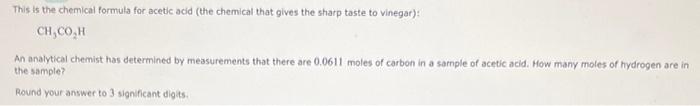 Solved This is the chemical formula for acetic acid (the | Chegg.com