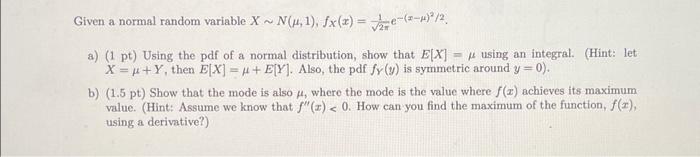 Solved Given a normal random variable X~ N(µ, 1), fx(x) = | Chegg.com