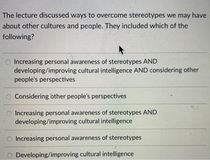 Solved The lecture discussed ways to overcome stereotypes we | Chegg.com