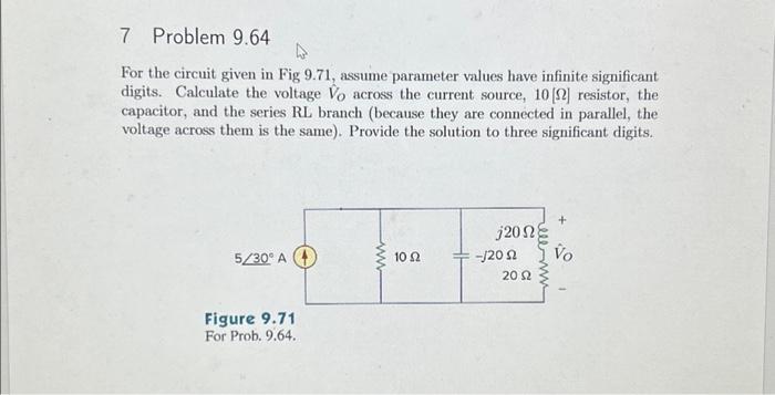 Solved 7 Problem 9.64 4 For the circuit given in Fig 9.71, | Chegg.com