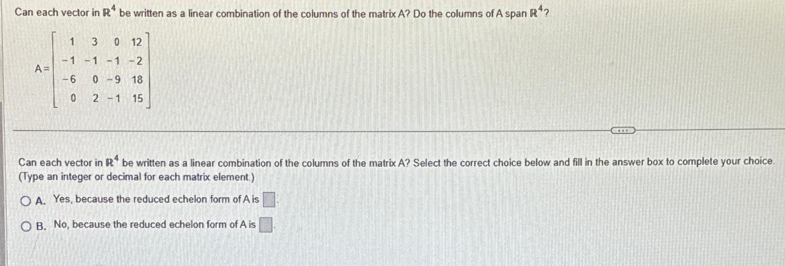 Solved Can each vector in R4 ﻿be written as a linear | Chegg.com