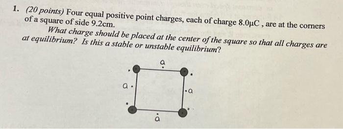Solved 1. (20 points) Four equal positive point charges, | Chegg.com