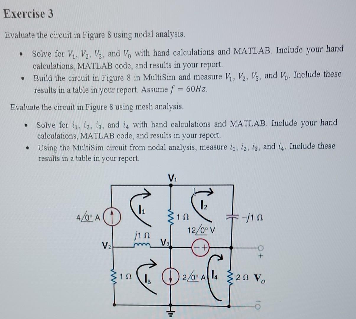 Solved Evaluate The Circuit In Figure 8 Using Nodal