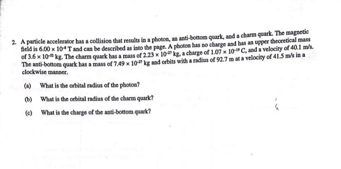 Solved 2. A particle accelerator has a collision that | Chegg.com
