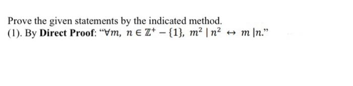 Solved Prove the given statements by the indicated method. | Chegg.com