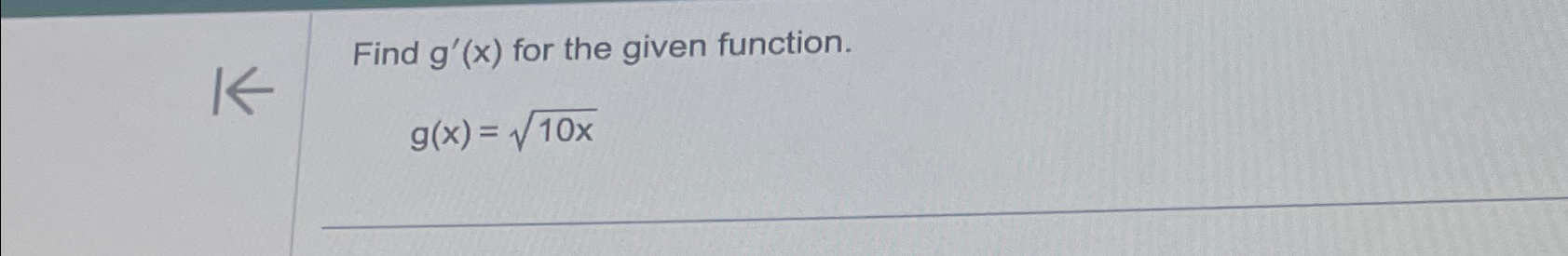 Solved Find g'(x) ﻿for the given function.g(x)=10x2 | Chegg.com
