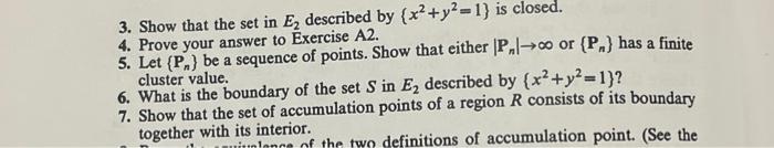 Solved 3. Show that the set in E2 described by {x2+y2=1} is | Chegg.com