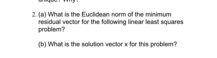 Solved 2. (a) What is the Euclidean norm of the minimum | Chegg.com