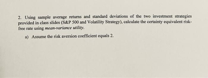 Solved 2. Using sample average returns and standard | Chegg.com