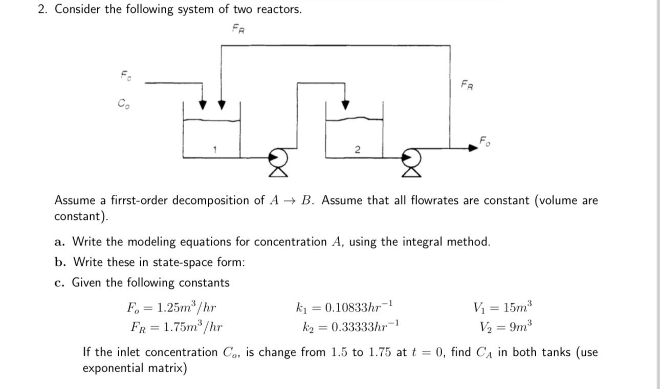 Solved Consider the following system of two reactors.Assume | Chegg.com