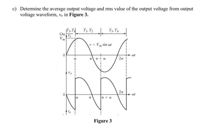 Solved c) Determine the average output voltage and rms value | Chegg.com