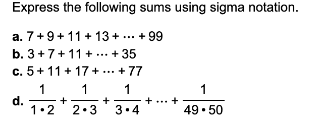 Solved Express the following sums using sigma | Chegg.com