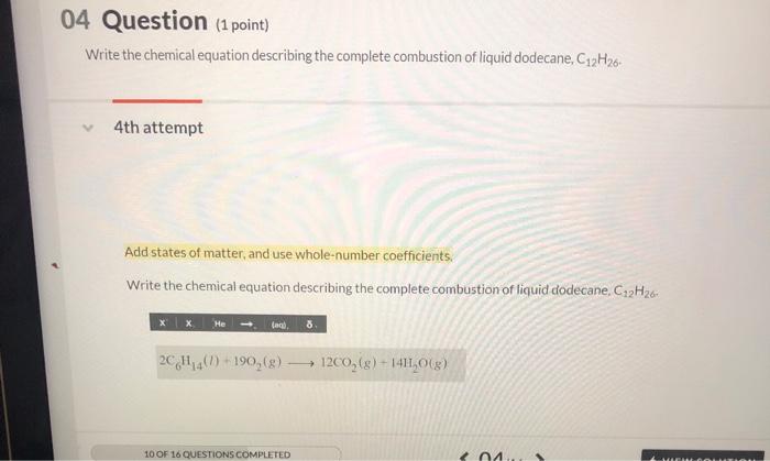 Solved 04 Question (1 point) Write the chemical equation | Chegg.com