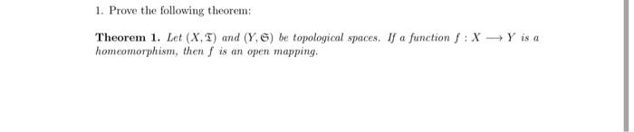 Solved 1. Prove the following theorem: Theorem 1. Let (X,τ) | Chegg.com