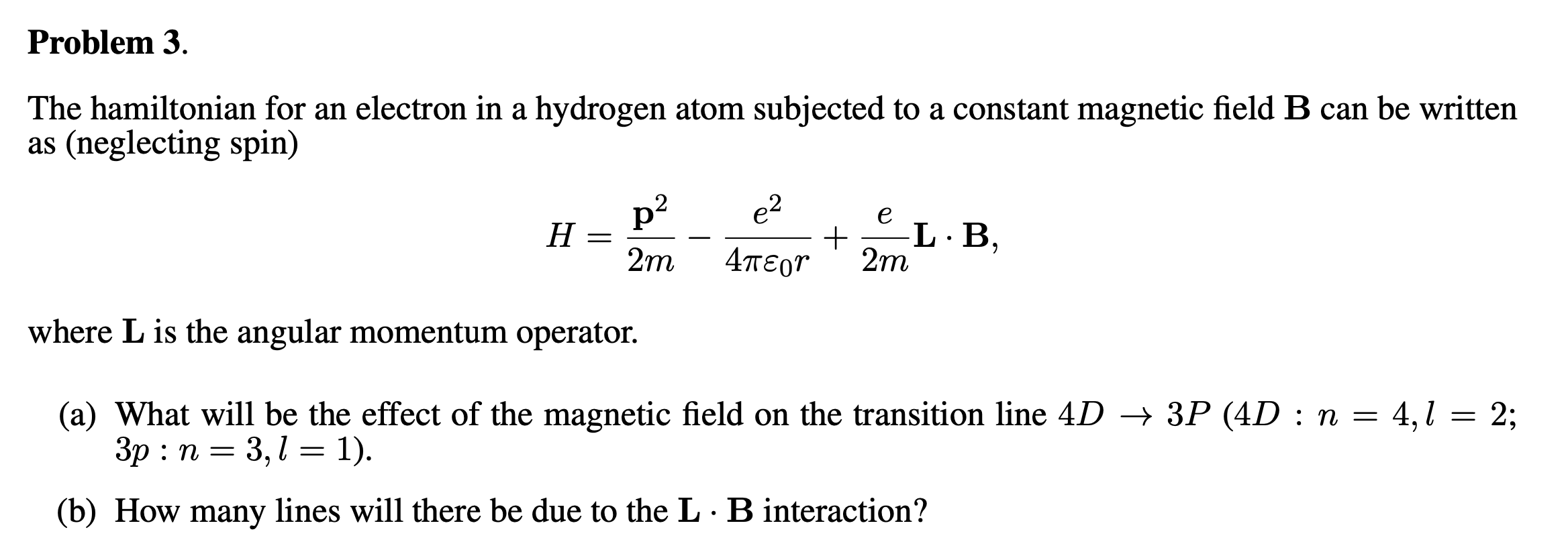 Solved Problem 3.The hamiltonian for an electron in a | Chegg.com