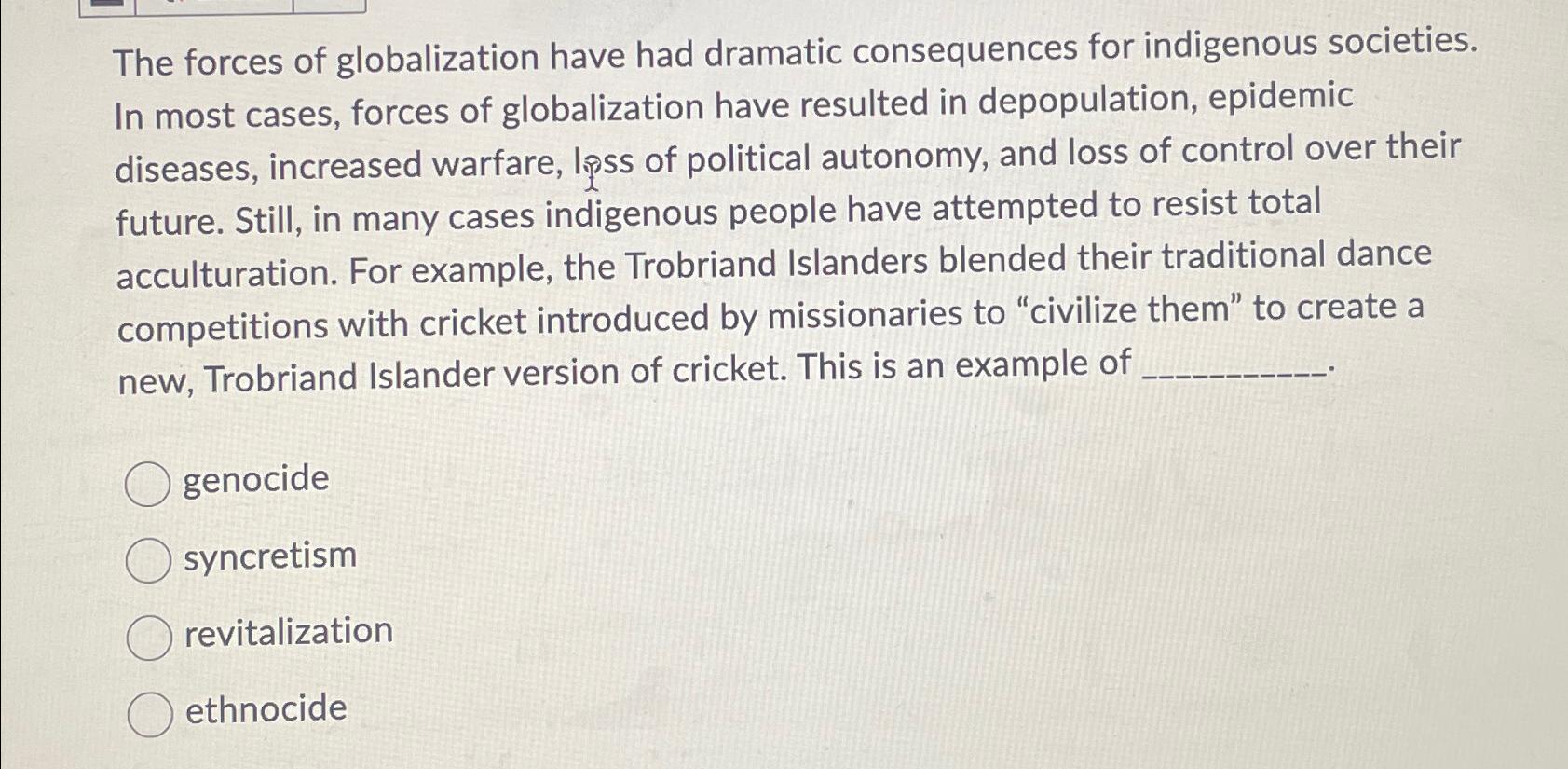 Solved The forces of globalization have had dramatic | Chegg.com
