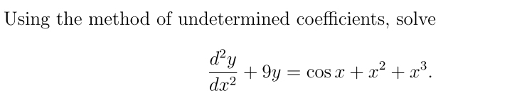Using the method of undetermined coefficients, | Chegg.com