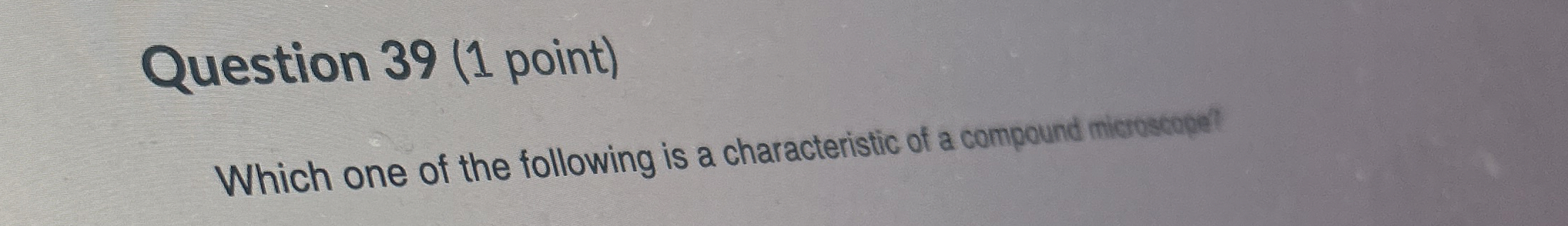 Solved Question 39 (1 ﻿point)Which one of the following is a | Chegg.com