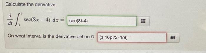 Solved Calculate the derivative. dtd∫3tsec(8x−4)dx= On what | Chegg.com